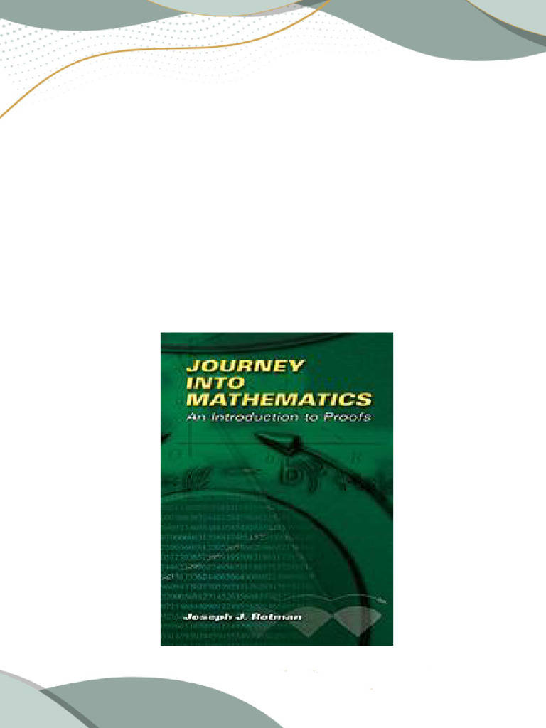 Get Journey into mathematics an introduction to proofs Joseph J Rotman ... Get Journey into mathematics an introduction to proofs Joseph J Rotman ...