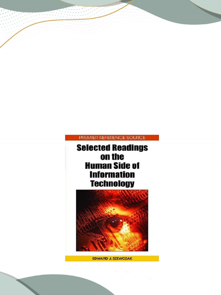 Selected Readings on the Human Side of Information Technology 1st ... Selected Readings on the Human Side of Information Technology 1st ...