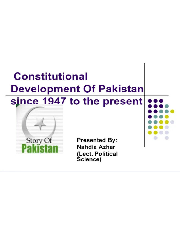 Constitutional Development in Pakistan Since 1947 To Present | PDF