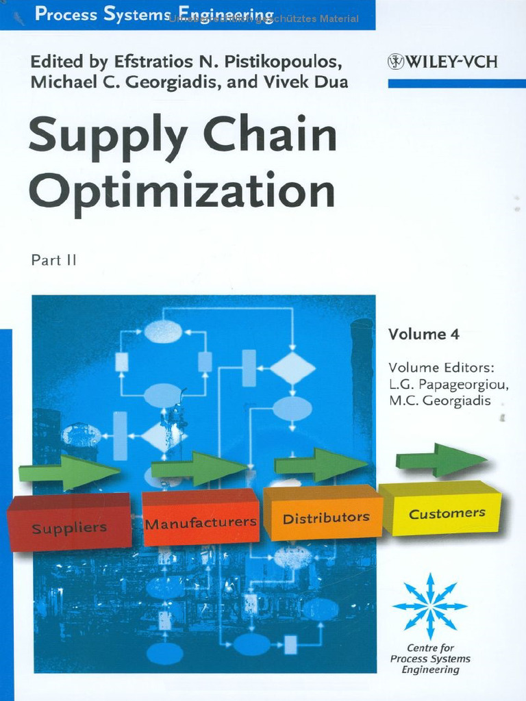 Process Systems Engineering Vol. 4 - Supply Chain Optimization, Part II ...