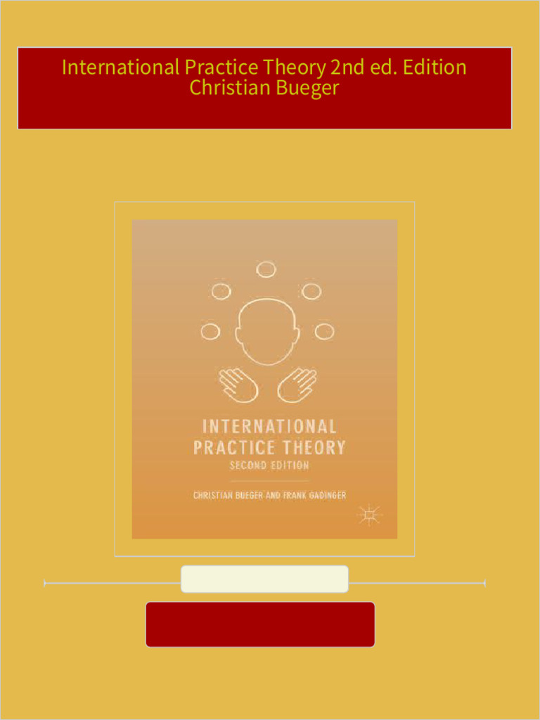 Full Download International Practice Theory 2nd ed. Edition Christian ... Full Download International Practice Theory 2nd ed. Edition Christian ...