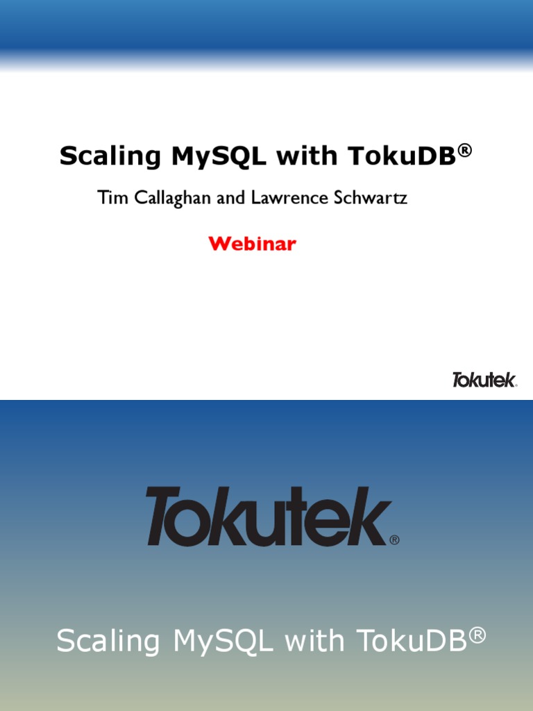 Scaling MySQL With TokuDB Webinar | PDF | Database Index | Scalability