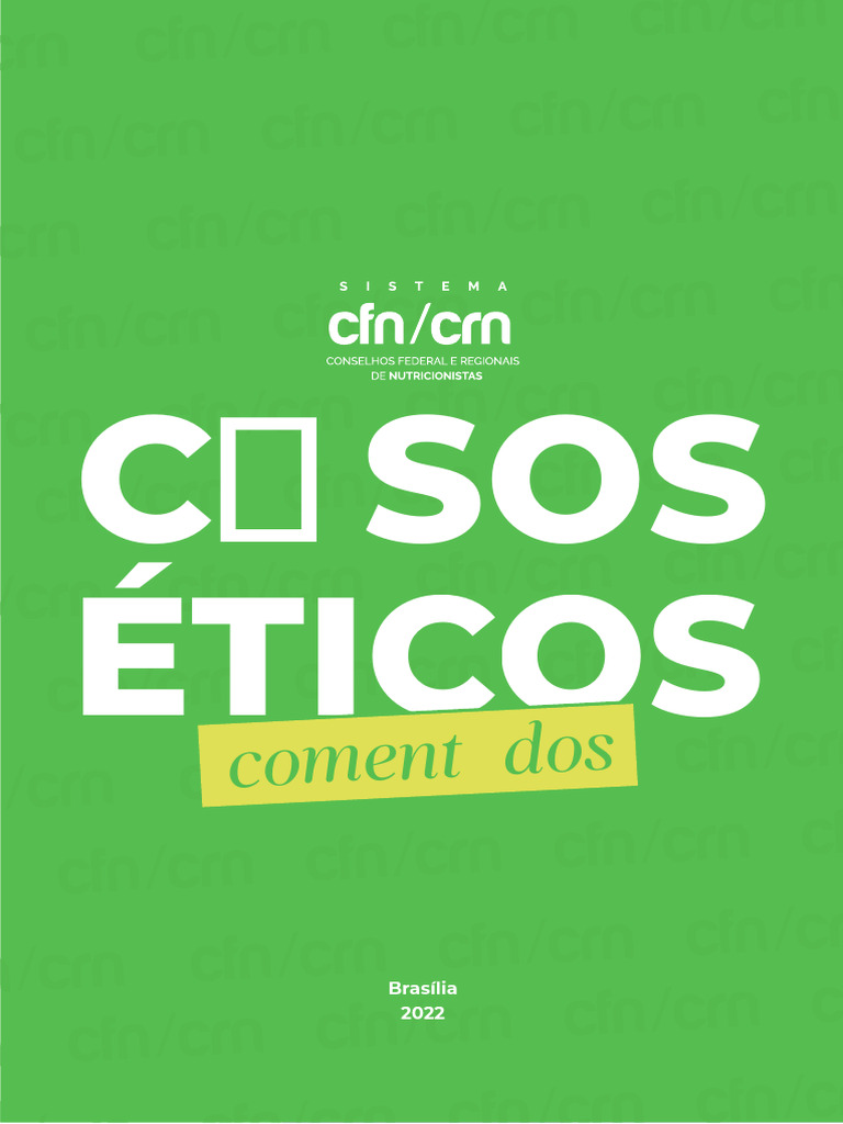 Casos Eticos Comentados - 2022 - CFN | PDF