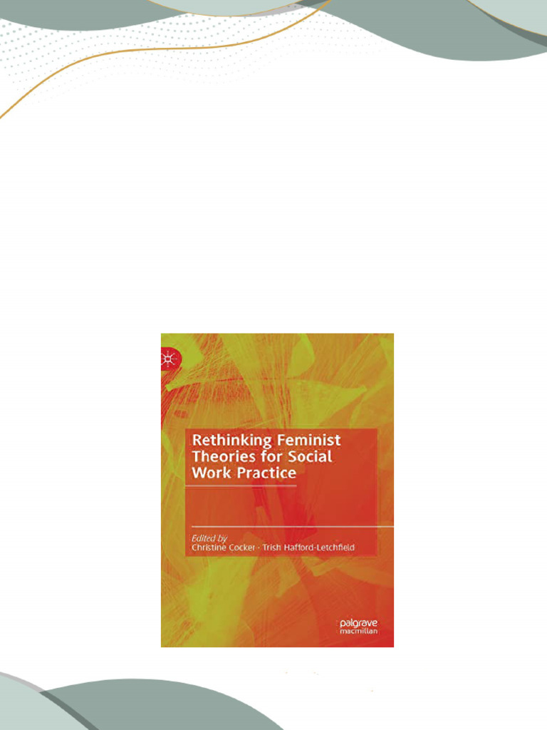 Instant download Rethinking Feminist Theories for Social Work Practice ...
