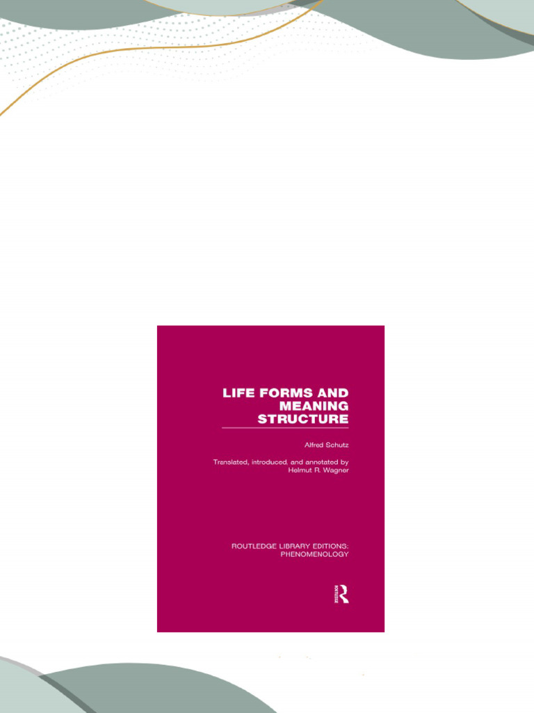 Life Forms and Meaning Structure Alfred Schutz Download PDF | PDF ...