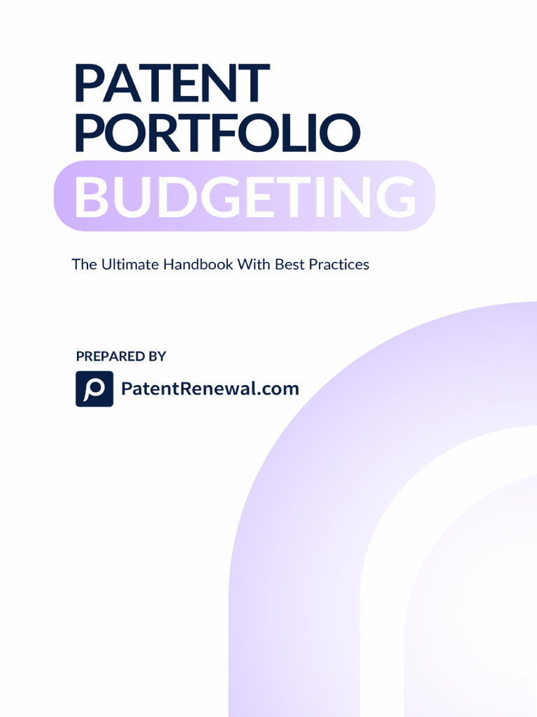 Patent Portfolio Budgeting - The Ultimate Handbook | PDF