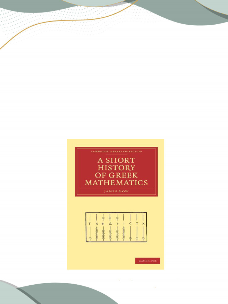 Instant ebooks textbook A Short History of Greek Mathematics James Gow ... Instant ebooks textbook A Short History of Greek Mathematics James Gow ...