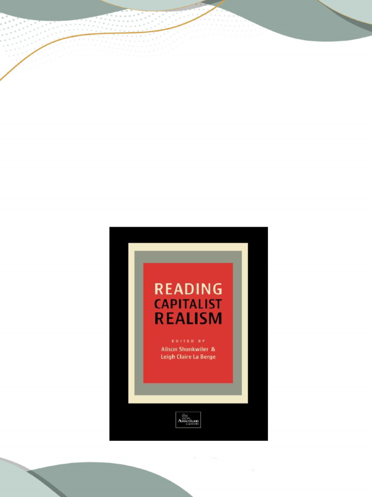 Reading Capitalist Realism 1st Edition La Berge 2024 Scribd Download ...