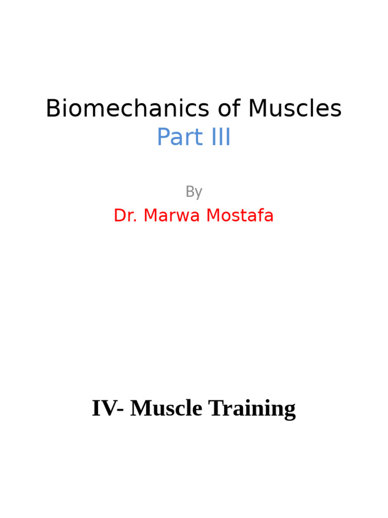 Biomechanics of muscles. Part III (1) | PDF | Skeletal Muscle | Muscle ...