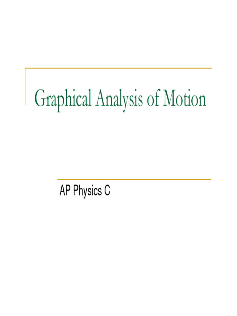 AP_Physics_C_-_Graphical_Analysis_of_Motion | PDF | Velocity | Acceleration