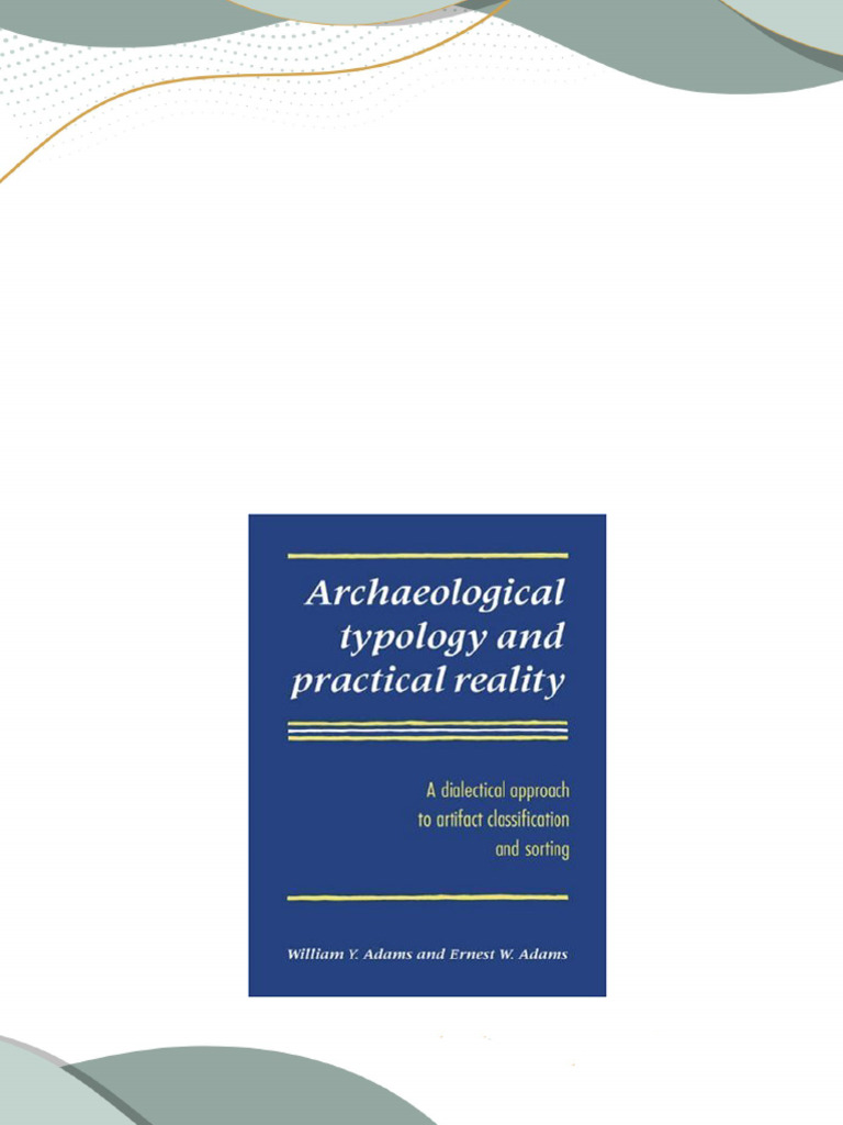 Download Archaeological Typology and Practical Reality A Dialectical ... Download Archaeological Typology and Practical Reality A Dialectical ...