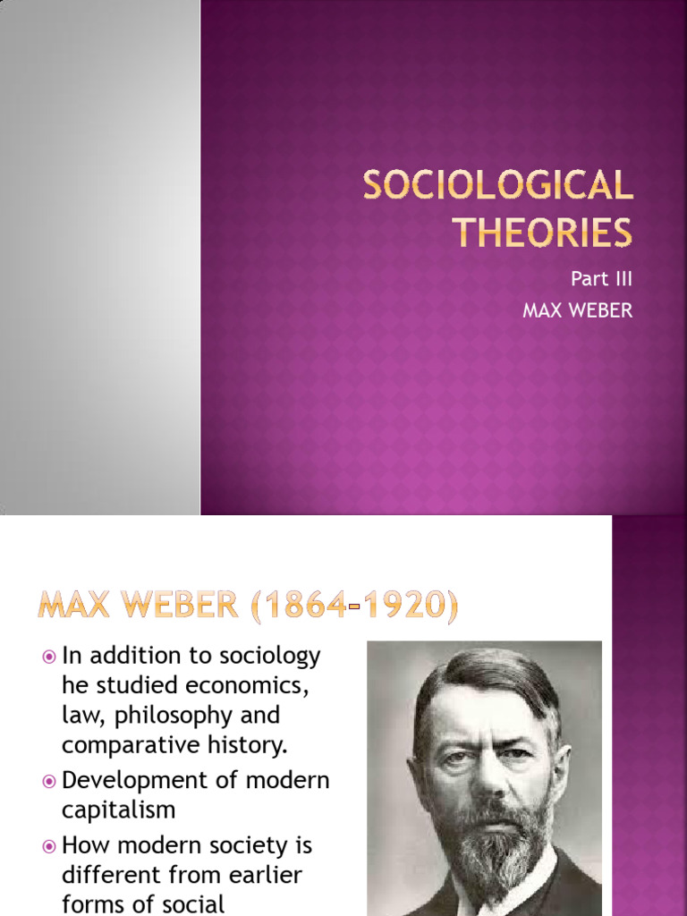 Sociological Theories Part III | PDF | Max Weber | Sociology