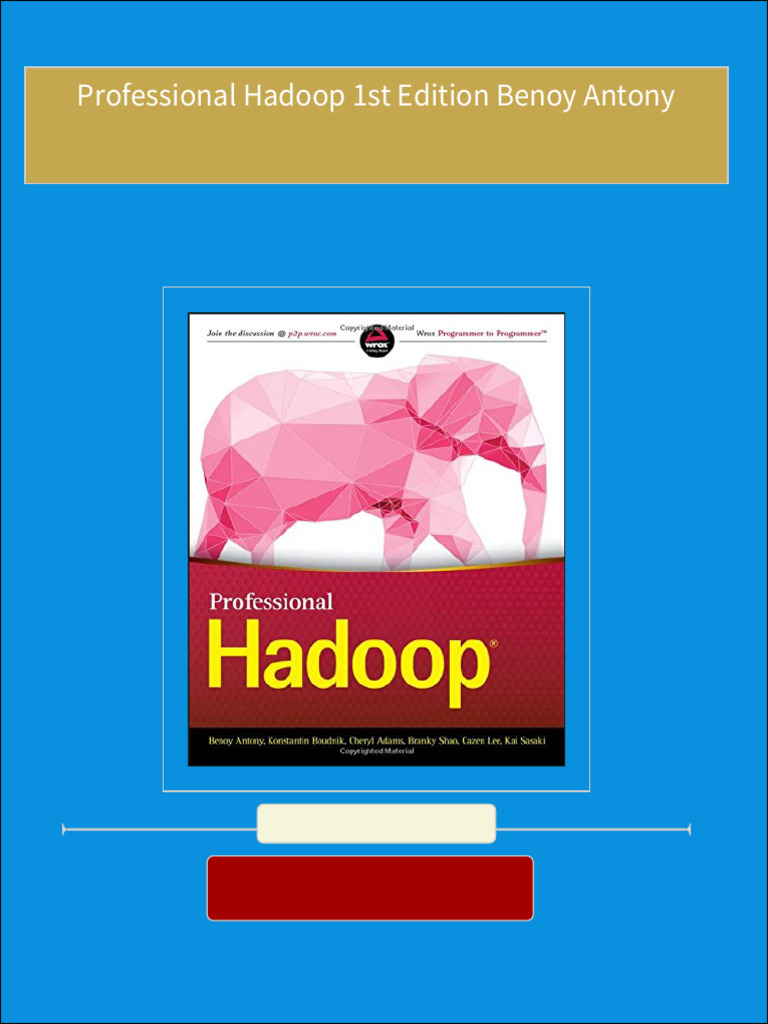 Professional Hadoop 1st Edition Benoy Antony download pdf | PDF ... Professional Hadoop 1st Edition Benoy Antony download pdf | PDF ...