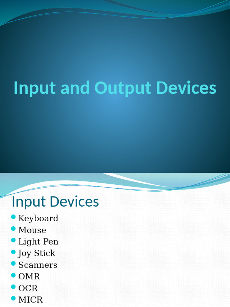 Input and Output Devices | PDF | Printer (Computing) | Computer Keyboard