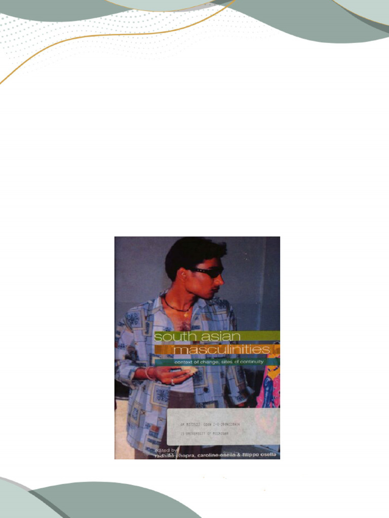 South Asian Masculinities Context of Change Sites of Continuity 1st ...