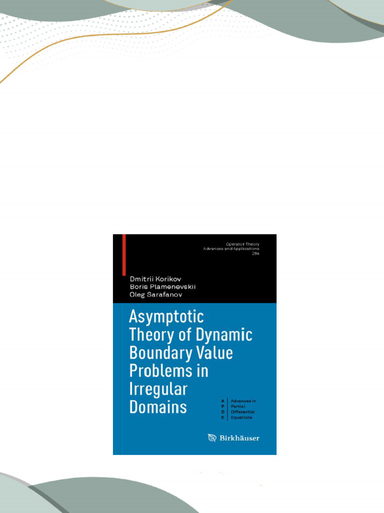 Asymptotic Theory of Dynamic Boundary Value Problems in Irregular ... Asymptotic Theory of Dynamic Boundary Value Problems in Irregular ...