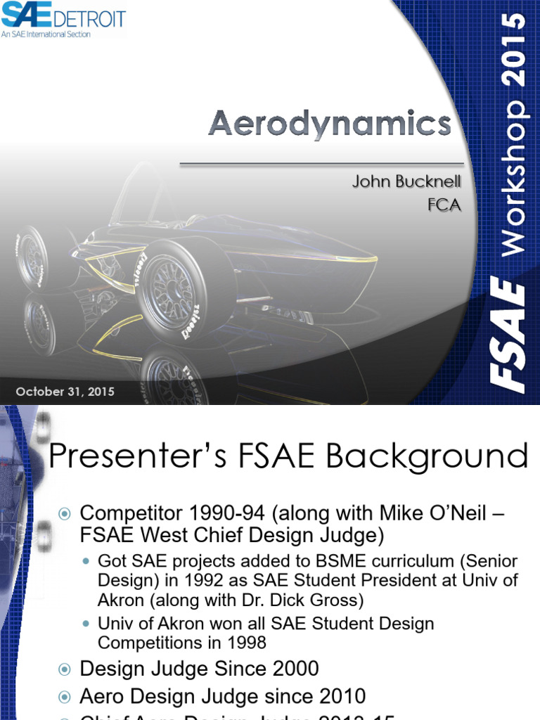 2015 FSAE Workshop Aerodynamics Presentation - John Bucknell | PDF | Drag (Physics) | Lift (Force)