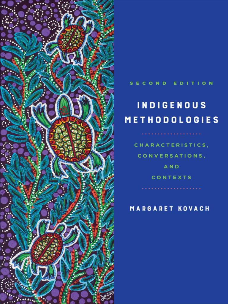 Indigenous Methodologies - Characteristics, Conversations, and Contexts ...