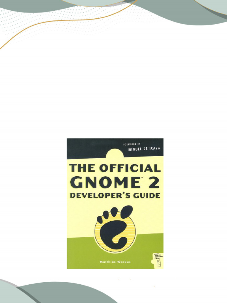 The Official GNOME 2 Developer s Guide 1st Edition Matthias Warkus ...