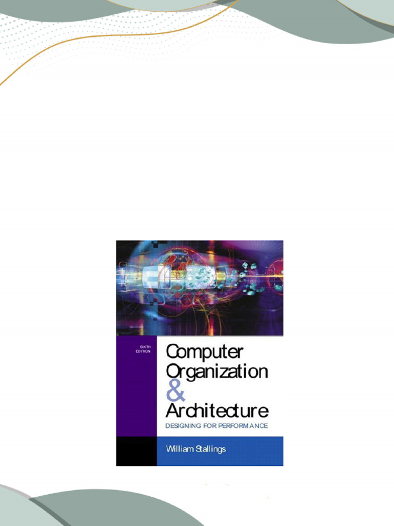 Computer Organization and Architecture 6th Edition William Stallings 2024 Scribd Download | PDF