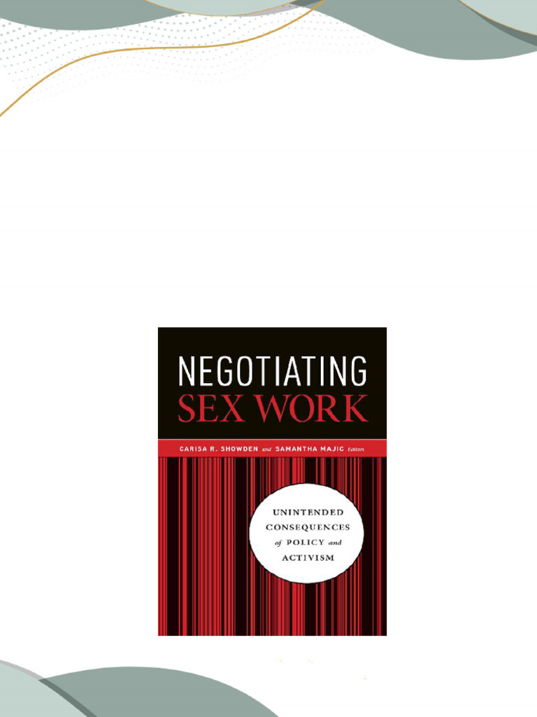 Get Negotiating Sex Work Unintended Consequences Of Policy And Activism