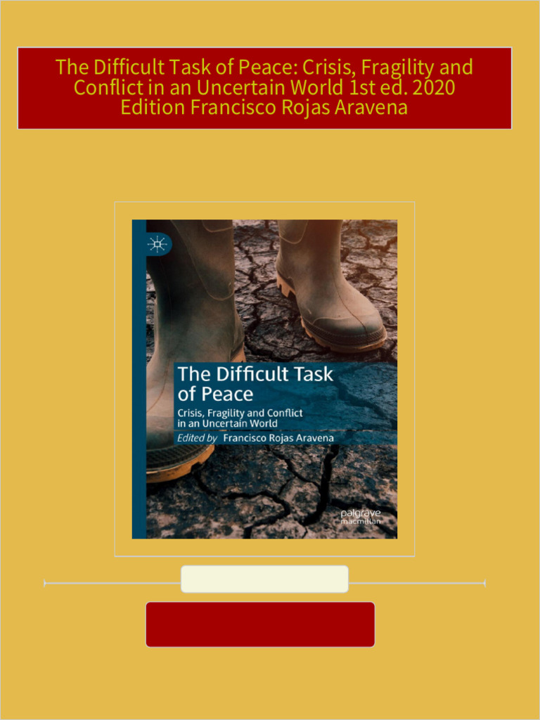 The Difficult Task of Peace: Crisis, Fragility and Conflict in An ...