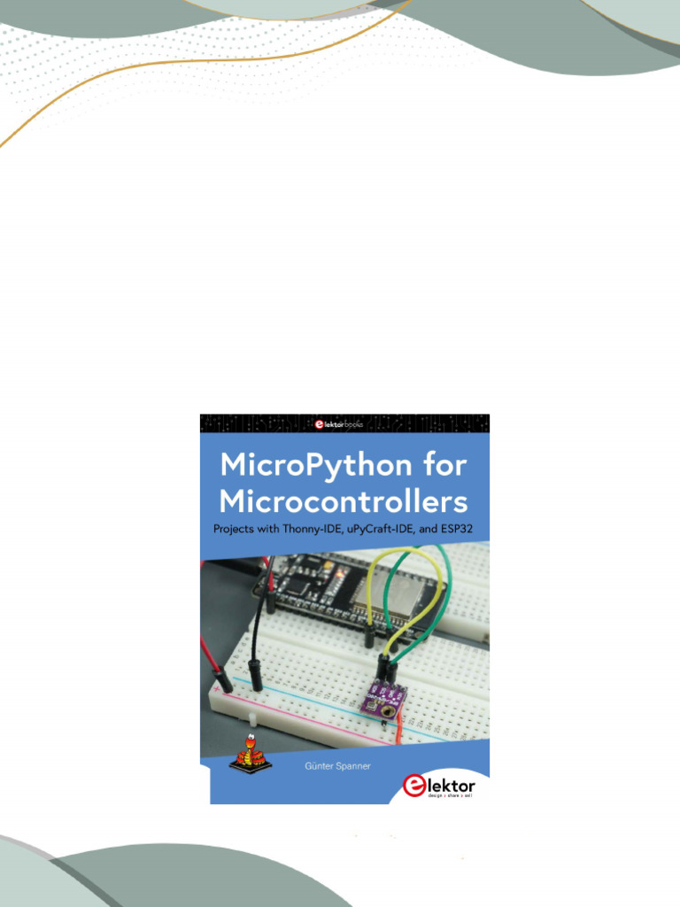 Download Complete Micropython For Microcontrollers 1st Edition Günter Spanner Pdf For All