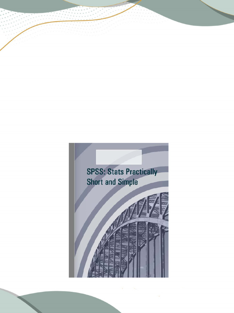 SPSS Stats Practically Short and Simple First Edition Sidney Tyrell 2024 Scribd Download | PDF ...