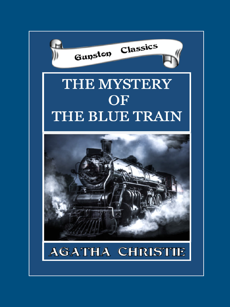 The Mystery of The Blue Train-By Agatha Christie - Gunston Classics | PDF