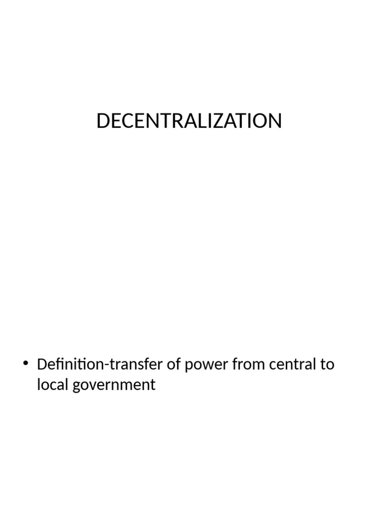 DECENTRALIZATION | PDF | Devolution | Decentralization