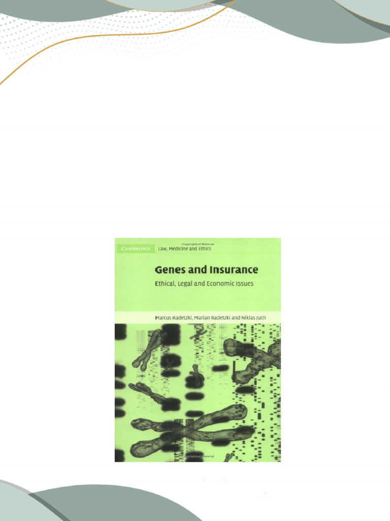 Genes and Insurance Ethical Legal and Economic Issues Marcus Radetzki ... Genes and Insurance Ethical Legal and Economic Issues Marcus Radetzki ...