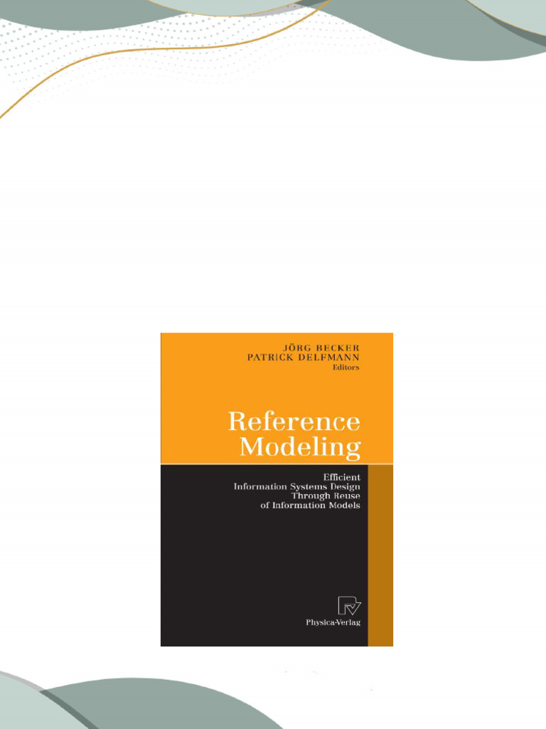 Reference Modeling Efficient Information Systems Design Through Reuse ...