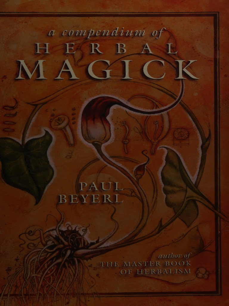 A Compendium of Herbal Magick | PDF