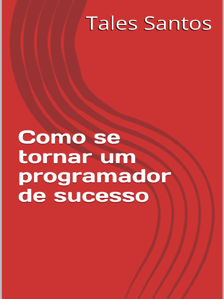 Como Se Tornar Um Programador de Sucesso | PDF | Algoritmos | Controle ...