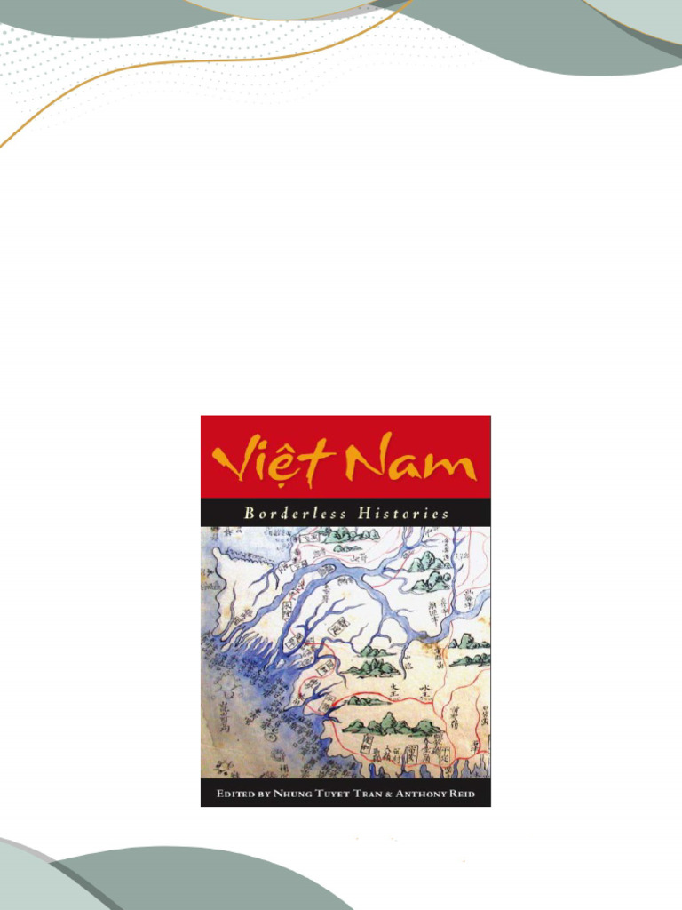 Instant Ebooks Textbook Viet Nam Borderless Histories 1st Edition Nhung Tuyet Tran Download All 