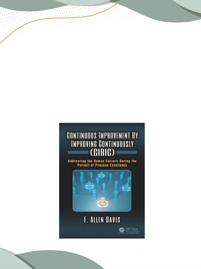 Continuous Improvement by Improving Continuously CIBIC Addressing The ...