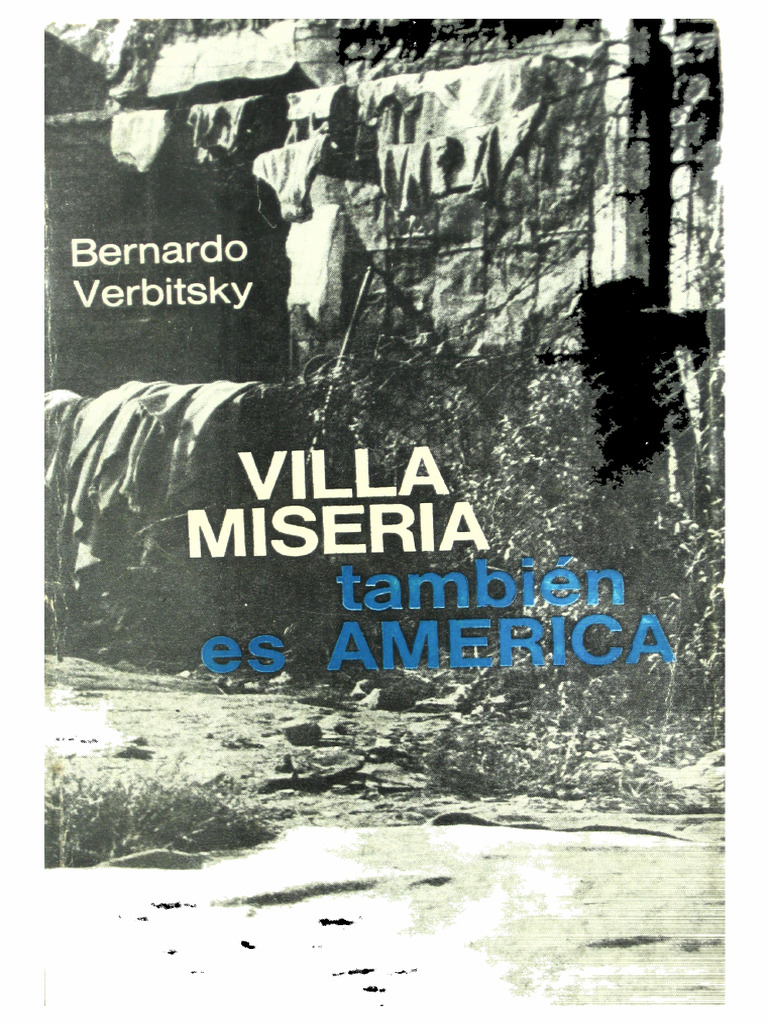 Verbitsky Bernardo Villa Miseria Tambien Es America | PDF