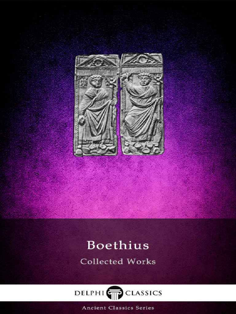Boethius Collected Works - Anicius Manlius Severinus Boethius | PDF ...