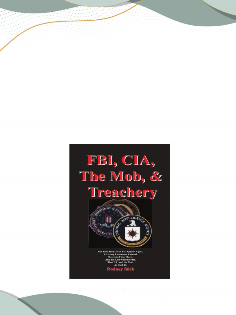 PDF FBI CIA The Mob Treachery The True Story of An FBI Agent US Army ...