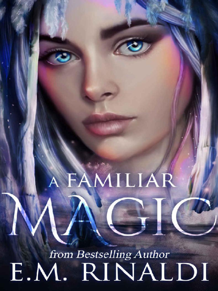 A Familiar Magic E M Rinaldi | PDF