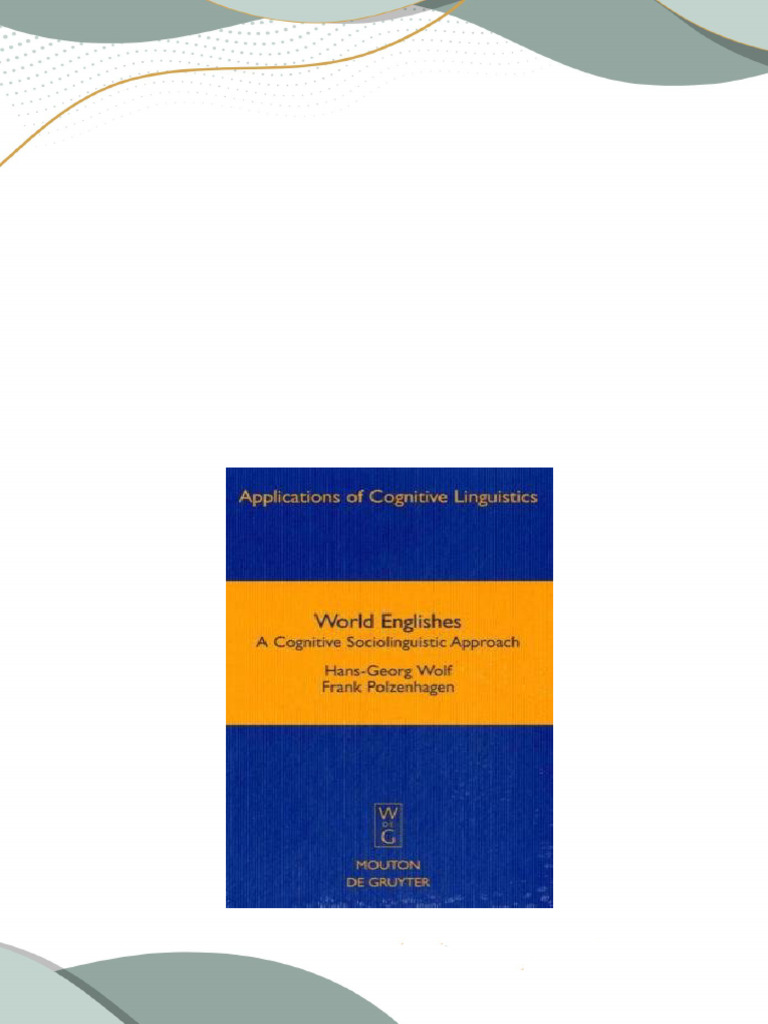 World Englishes A Cognitive Sociolinguistic Approach Applications of Cognitive Linguistics 1st ...