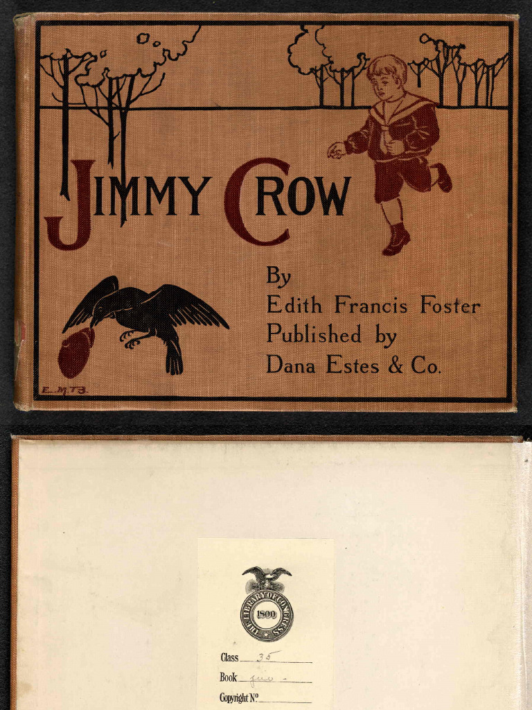 Jimmy Crow - by Edith Francis Foster. Boston Dana Estes 1902 | PDF