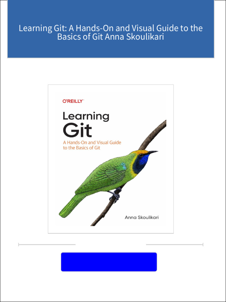 Learning Git A Hands On And Visual Guide To The Basics Of Git Anna Skoulikari All Chapters 9407