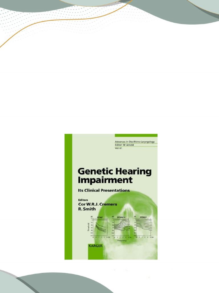 Genetic Hearing Impairment Its Clinical Presentations Advances in ... Genetic Hearing Impairment Its Clinical Presentations Advances in ...