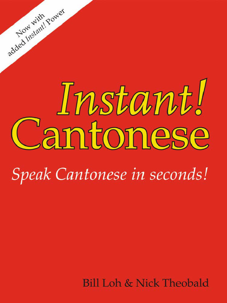 Nick Theobald, Bill Loh - Instant! Cantonese (2000, Bookworld Services ...