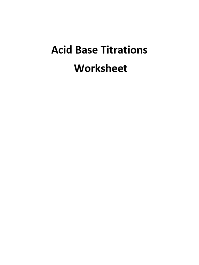 Acid Base Titrations - Worksheet | PDF | Titration | Chemistry