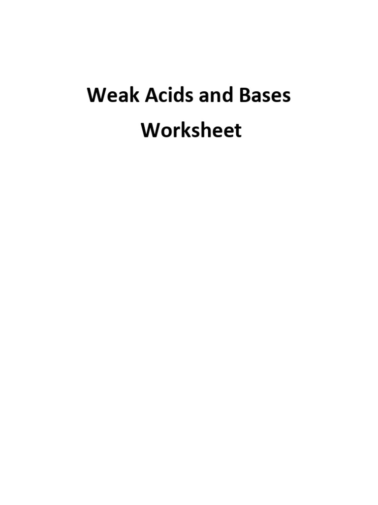 Weak Acids and Bases - Worksheet | PDF | Acid | Ph