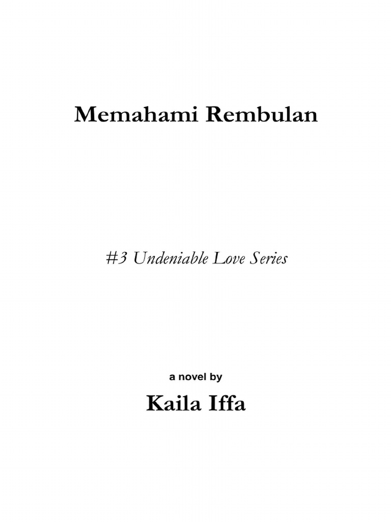 (LY) #3 Undeniable Love Series - Memahami Rembulan - Kaila Iffa | PDF
