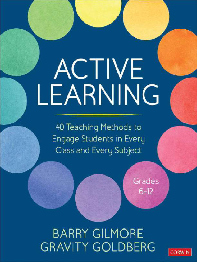 Active Learning 40 Teaching Methods To Engage Students in Every Class and Every Subject, Grades ...