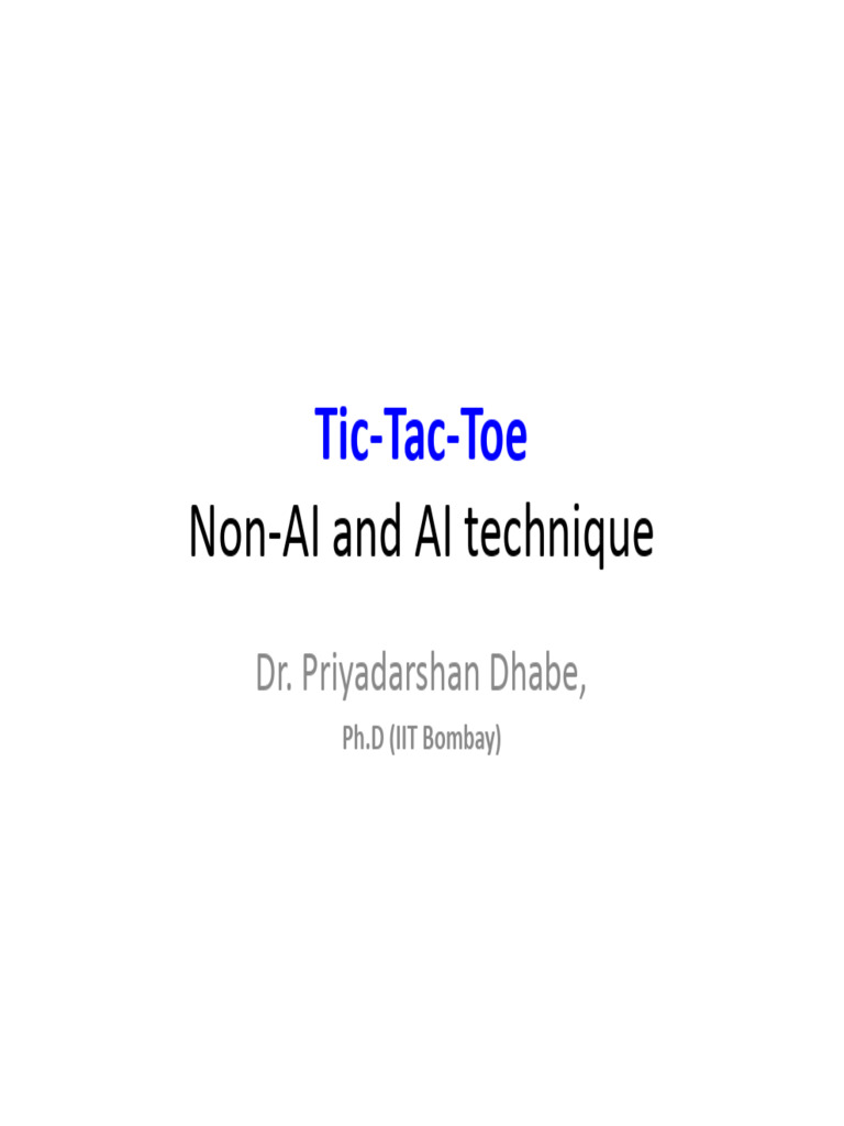 Tic-Tac-Toe - non-AI and AI Technique-Slide Handouts | PDF | Linear Algebra | Algebra